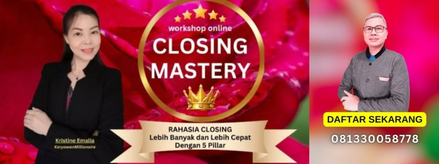 Workshop Closing Mastery Tingkatkan Skill Closing Anda dan Lipat Gandakan PROFIT dengan Cepat ...